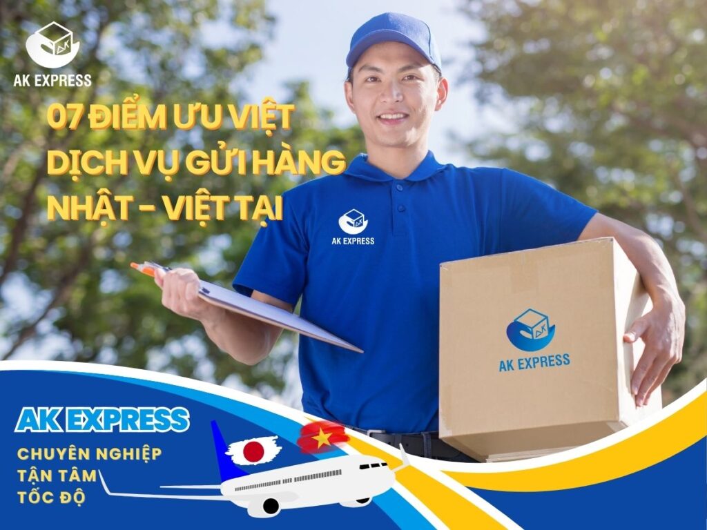 07 Ưu điểm của dịch vụ giao hàng Nhật - Việt AK Express